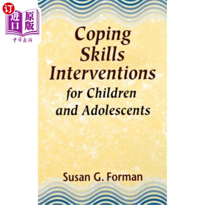 海外直订Coping Skills Interventions for Children and Adolescents 儿童青少年应对技能干预