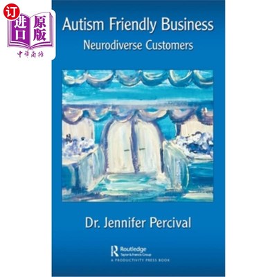 海外直订医药图书Autism Friendly Business: Neurodiverse Customers 自闭症友好型企业:神经多样性客户