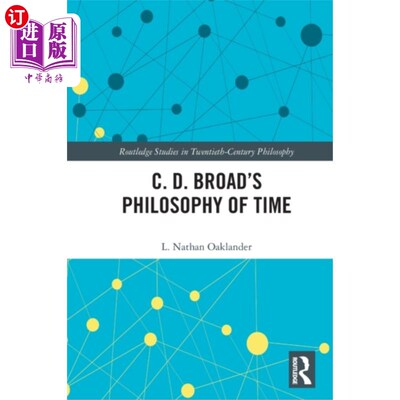 海外直订C. D. Broad’s Philosophy of Time c.d.布罗德的时间哲学
