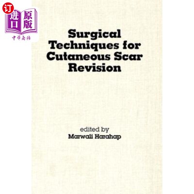 海外直订医药图书Surgical Techniques for Cutaneous Scar Revision 皮肤瘢痕修复的外科技术