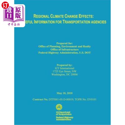 海外直订Regional Climate Change Effects: Useful Information for Transportation Agencies 区域气候变化影响：运输机构