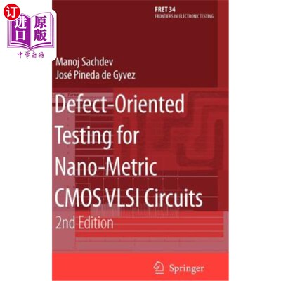 海外直订Defect-Oriented Testing for Nano-Metric CMOS VLSI Circuits 面向缺陷的纳米CMOS VLSI电路测试