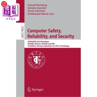 海外直订Computer Safety, Reliability, and Security: Safecomp 2016 Workshops, Assure, Dec 计算机安全，可靠性和安全性