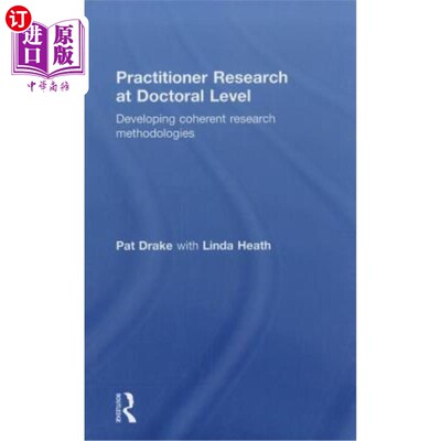 海外直订Practitioner Research at Doctoral Level: Developing Coherent Research Methodolog 博士水平的从业者研究：发展