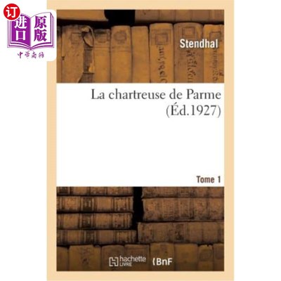 海外直订法语 La chartreuse de Parme. Tome 1 帕尔马的黄绿色植物。把1