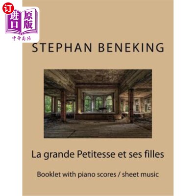 海外直订Stephan Beneking: La grande Petitesse et ses filles: Beneking: Booklet with pian Stephan Be