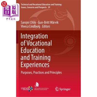 海外直订Integration of Vocational Education and Training Experiences: Purposes, Practice 职业教育与培训经验整合:目