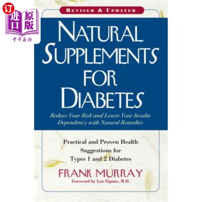 海外直订医药图书Natural Supplements for Diabetes: Practical and Proven Health Suggestions for Ty 糖尿病的天然补充剂