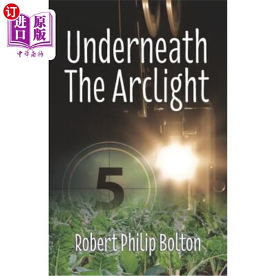 海外直订Underneath The Arclight 在电弧光