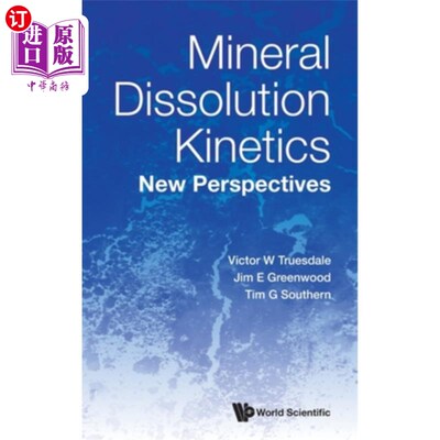 海外直订Mineral Dissolution Kinetics: New Perspectives 矿物溶解动力学：新观点