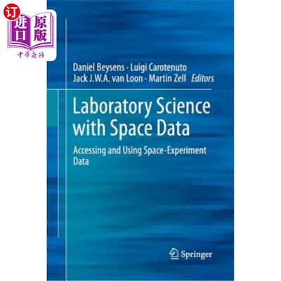 海外直订医药图书Laboratory Science with Space Data: Accessing and Using Space-Experiment Data 空间数据实验室科学：