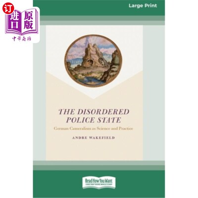 海外直订The Disordered Police State: German Cameralism as Science and Practice [Standard 无序的警察国家:作为科学与