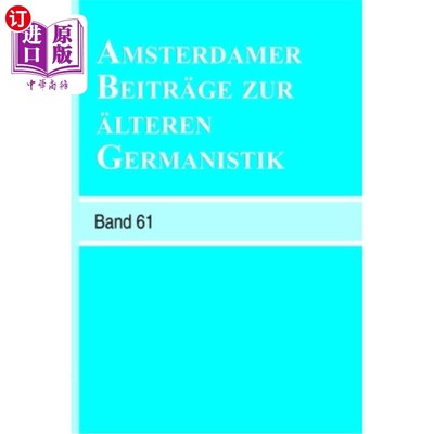 海外直订Amsterdamer Beitr?ge zur ?lteren Germanistik, Band 61 (2006) 阿姆斯特丹古代德语研究文集，第61卷（2006年）