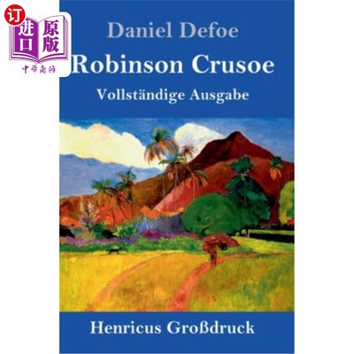 海外直订德语 Robinson Crusoe (Gro?druck): Vollst?ndige Ausgabe 鲁滨逊漂流记（格罗德鲁克）：沃尔斯特·恩迪格·奥斯加贝