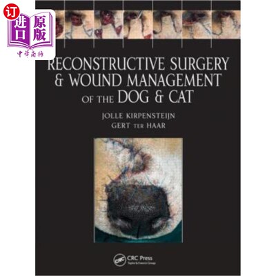 海外直订医药图书Reconstructive Surgery and Wound Management of the Dog and Cat 狗和猫的重建手术和伤口处理