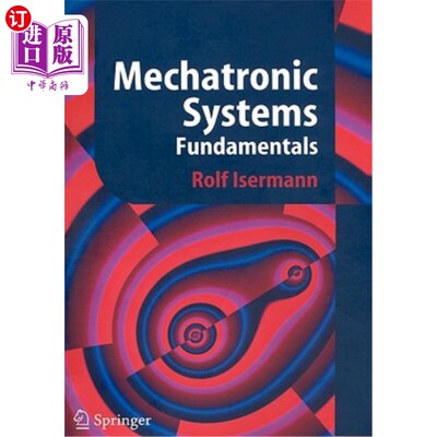 海外直订Mechatronic Systems: Fundamentals 机电系统：基础