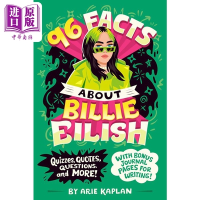 关于比莉艾利什的96个事实 测验 名言 问题 写作笔记页 96 Facts About Billie Eilish 英文原版 Arie Kaplan【中商原版】
