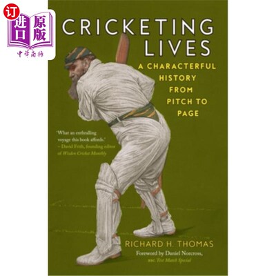 海外直订Cricketing Lives: A Characterful History from Pitch to Page 板球生活:从球场到书页的有特色的历史