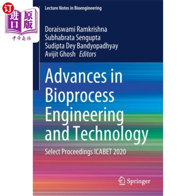 海外直订Advances in Bioprocess Engineering and Technology 生物过程工程与技术进展“，
