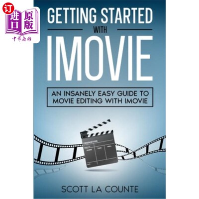 海外直订Getting Started with iMovie: An Insanely Easy Guide to Movie Editing With iMovie iMovie入门:一