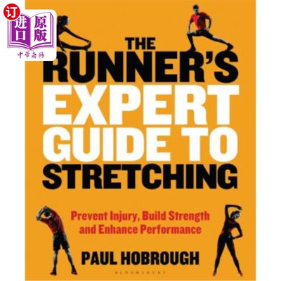 海外直订The Runner's Expert Guide to Stretching: Prevent Injury, Build Strength and Enha 跑步者的拉伸专家指南:防止