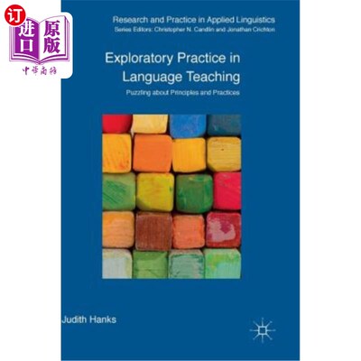 海外直订Exploratory Practice in Language Teaching: Puzzling about Principles and Practic 语言教学中的探索性实践：对