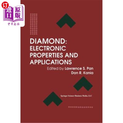 海外直订Diamond: Electronic Properties and Applications 金刚石：电子性能和应用