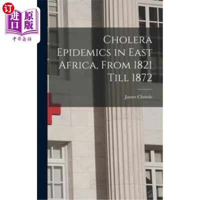 海外直订医药图书Cholera Epidemics in East Africa, From 1821 Till 1872 1821年至1872年东非霍乱流行