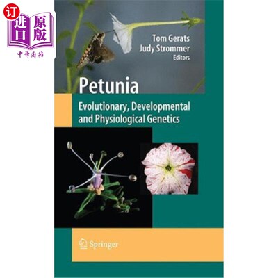 海外直订Petunia: Evolutionary, Developmental and Physiological Genetics 矮牵牛：进化、发育和生理遗传学