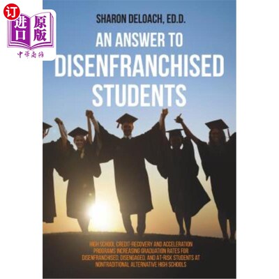 海外直订An Answer to Disenfranchised Students: High School Credit-Recovery and Accelerat 对被剥夺权利的学生的回答: