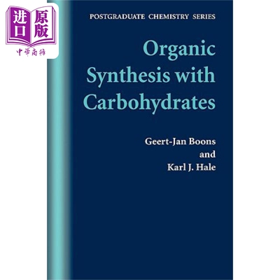 现货 碳水化合物的有机合成 Organic Synthesis With Carbohydrates 英文原版 Geert-Jan Boons 中商原版