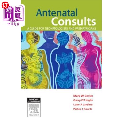 海外直订医药图书Antenatal Consults: A Guide for Neonatologists and Paediatricians 产前咨询:新生儿学家和儿科医生指南