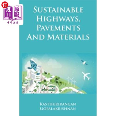 海外直订Sustainable Highways, Pavements and Materials: An Introduction 可持续发展的公路、路面和材料：简介