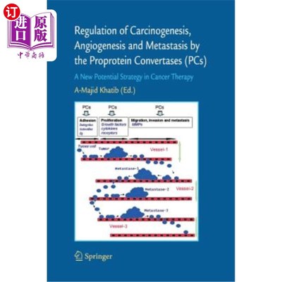 海外直订医药图书Regulation of Carcinogenesis, Angiogenesis and Metastasis by the Proprotein Conv 前蛋白转化酶（Pc's