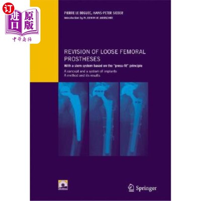 海外直订医药图书Revision of Loose Femoral Prostheses with a Stem System Based on the 