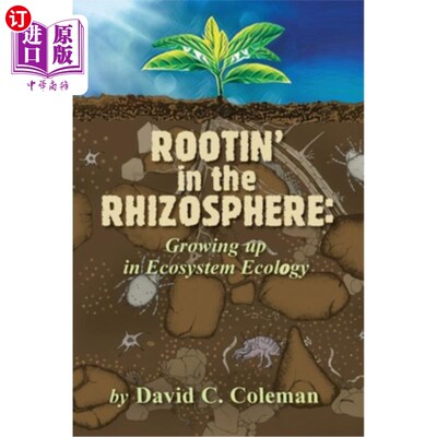 海外直订Rootin' in the Rhizosphere: Growing up in Ecosystem Ecology 根际生根:在生态系统生态学中成长