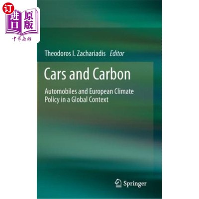 海外直订Cars and Carbon: Automobiles and European Climate Policy in a Global Context 汽车与碳：全球背景下的汽车与欧洲气