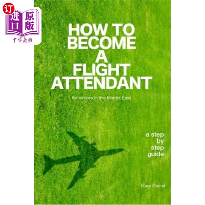 海外直订How to Become a Flight Attendant for Airlines in the Middle East 如何成为中东航空公司的乘务员