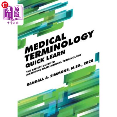 海外直订医药图书Medical Terminology Quick Learn: The Easiest Guide to Mastering Basic Medical Te 医学术语快速学习：