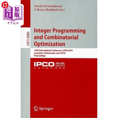 海外直订Integer Programming and Combinatorial Optimization: 14th International Conferenc 整数规划与组合优化：第14届国