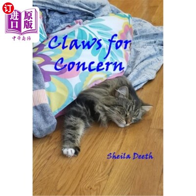 海外直订Claws for Concern: Book 3 of Fred, Joe, Kitkit, Cat, & Co.: Book 3 of Fred, Joe, 关注爪子:弗雷德，乔