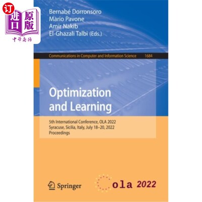 海外直订Optimization and Learning: 5th International Conference, Ola 2022, Syracuse, Sic 优化和学习:第五届国际会议