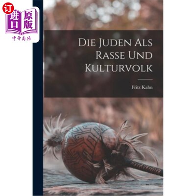 海外直订Die Juden als Rasse und Kulturvolk Die Juden als Rasse und Kulturvolk
