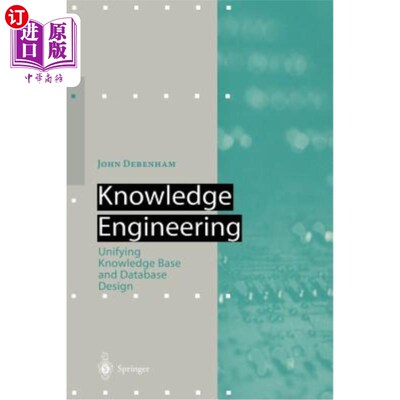 海外直订Knowledge Engineering: Unifying Knowledge Base and Database Design 知识工程：知识库与数据库设计的统一