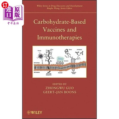 海外直订Carbohydrate-Based Vaccines and Immunotherapies 碳水化合物疫苗和免疫疗法