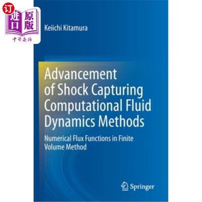 海外直订Advancement of Shock Capturing Computational Fluid Dynamics Methods: Numerical F 激波捕获计算流体动力学方法