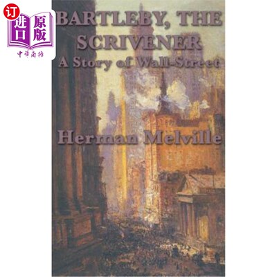海外直订Bartleby, The Scrivener A Story of Wall-Street 巴特比，那个守财奴华尔街的故事