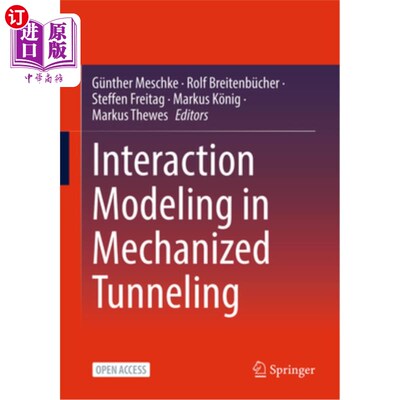 海外直订Interaction Modeling in Mechanized Tunneling 机械化掘进中的相互作用建模