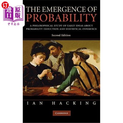 海外直订The Emergence of Probability: A Philosophical Study of Early Ideas about Probabi 概率的出现：关于概率、归纳