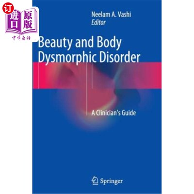海外直订医药图书Beauty and Body Dysmorphic Disorder: A Clinician's Guide 美容与身体畸形障碍:临床医生指南